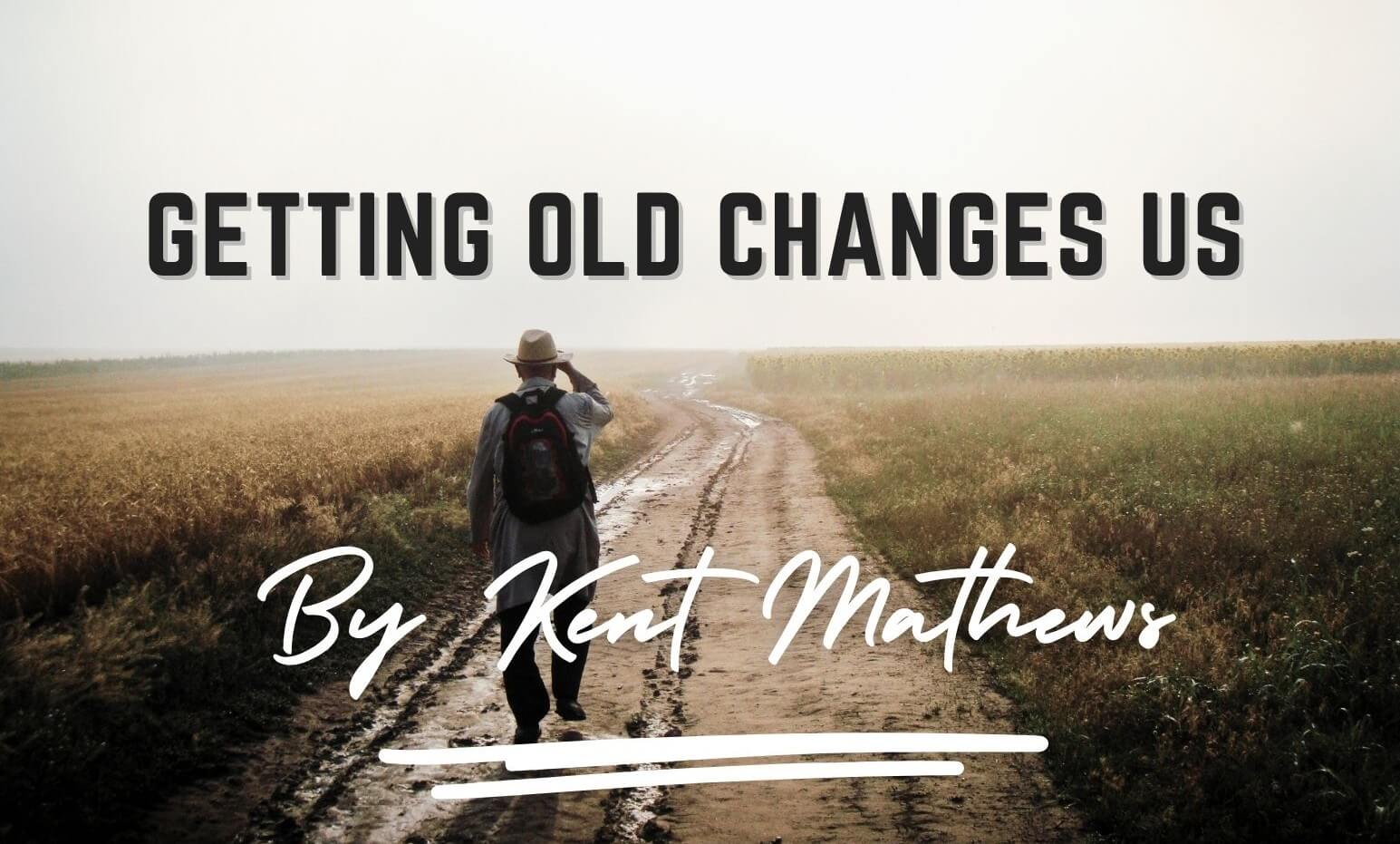 Getting Old Changes Us by Kent Mathews - CarePatrol of Colorado Springs ...
